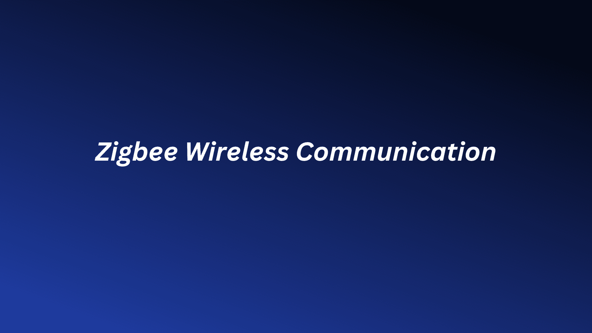 Zigbee Wireless Communication in Detail - Smowcode Blogs