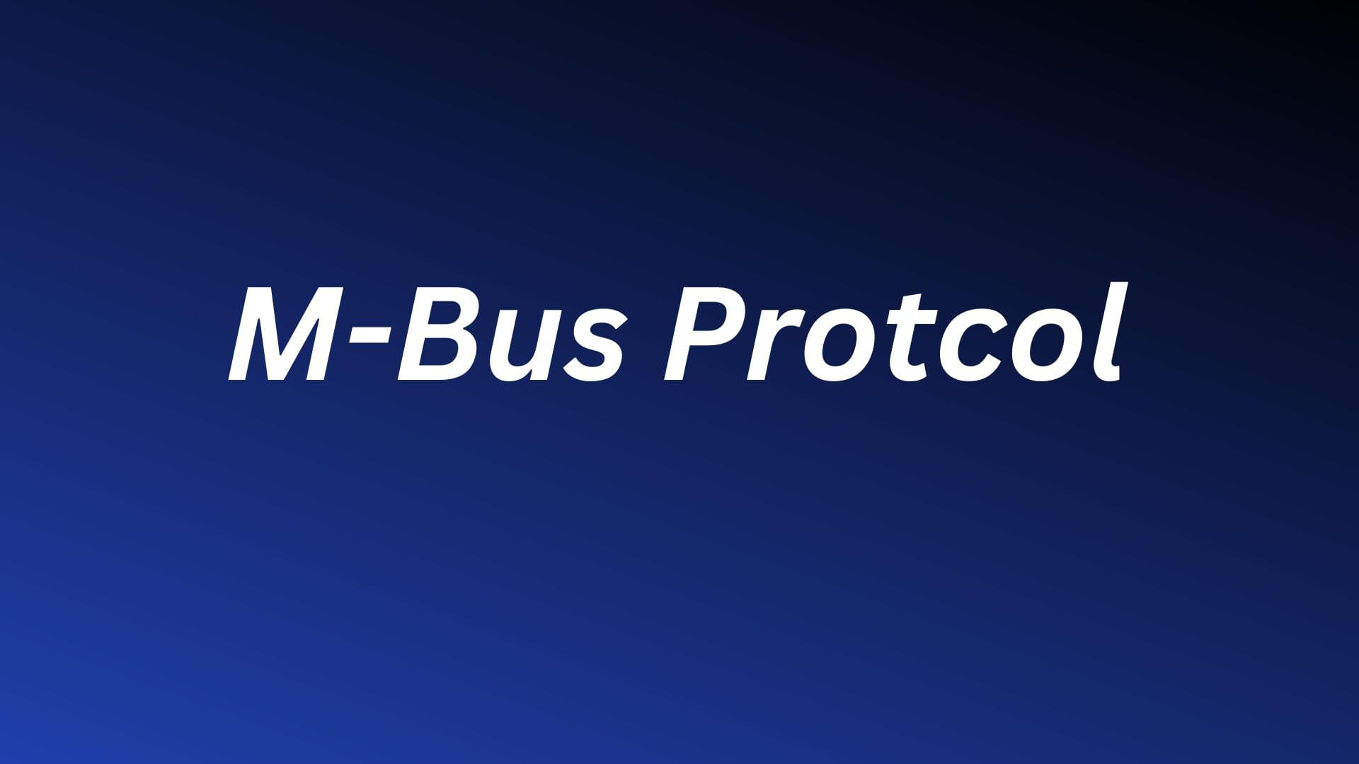 M-bus: A Robust Communication Protocol - Smowcode Blogs
