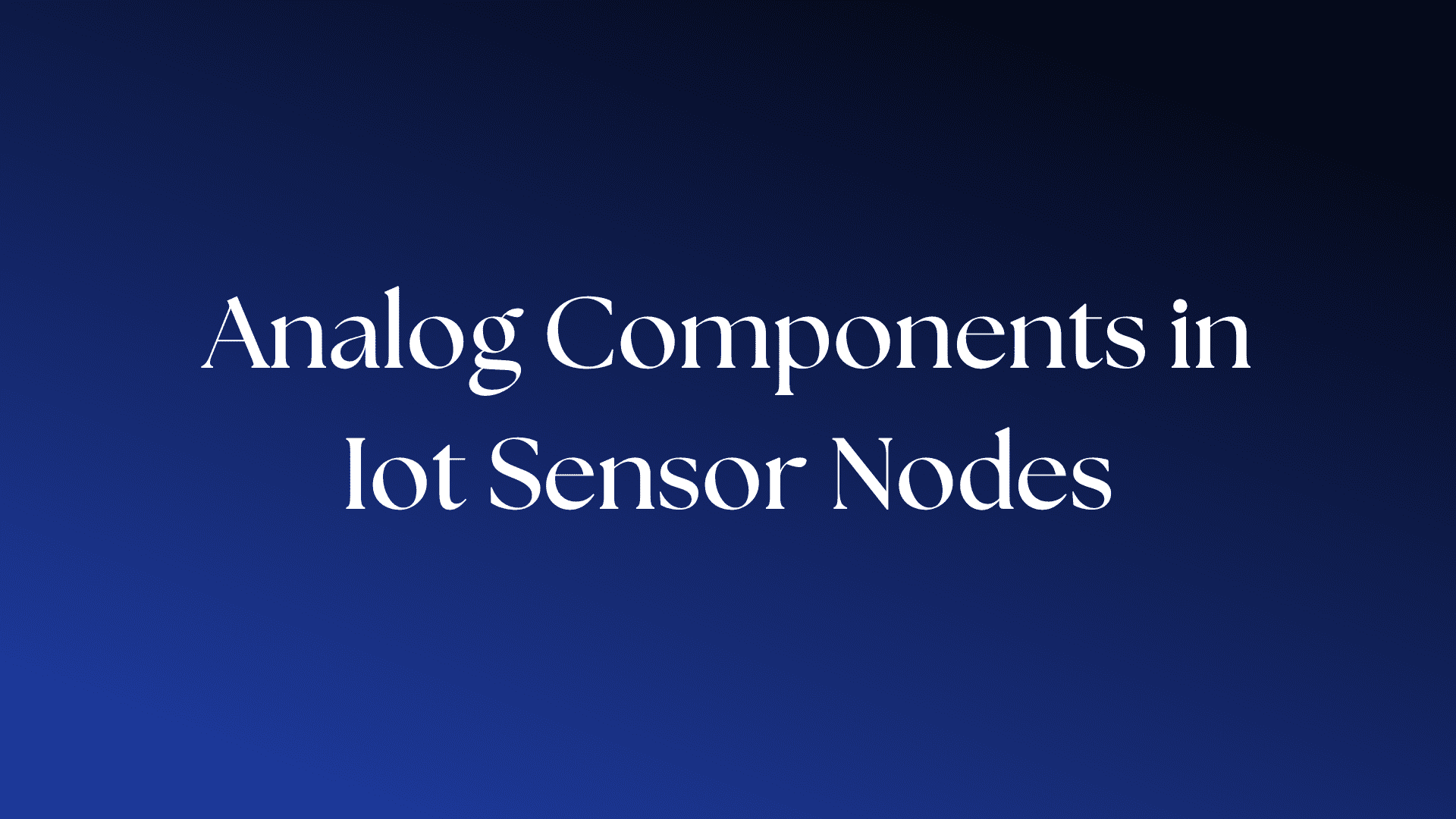 Is Analog with IoT a Super Combo? - Smowcode Blogs